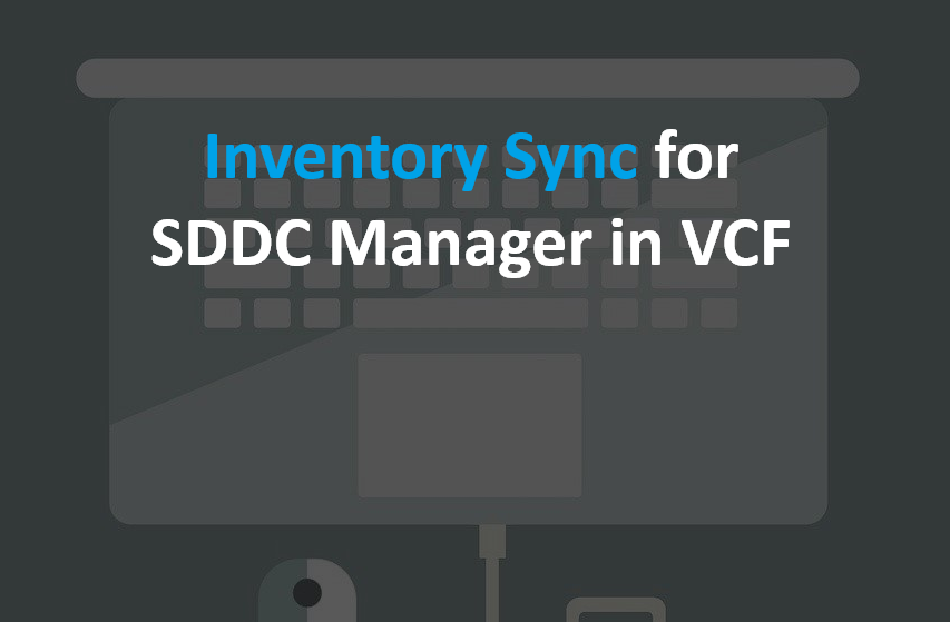 Inventory Sync for SDDC Manager | spineoneup.com